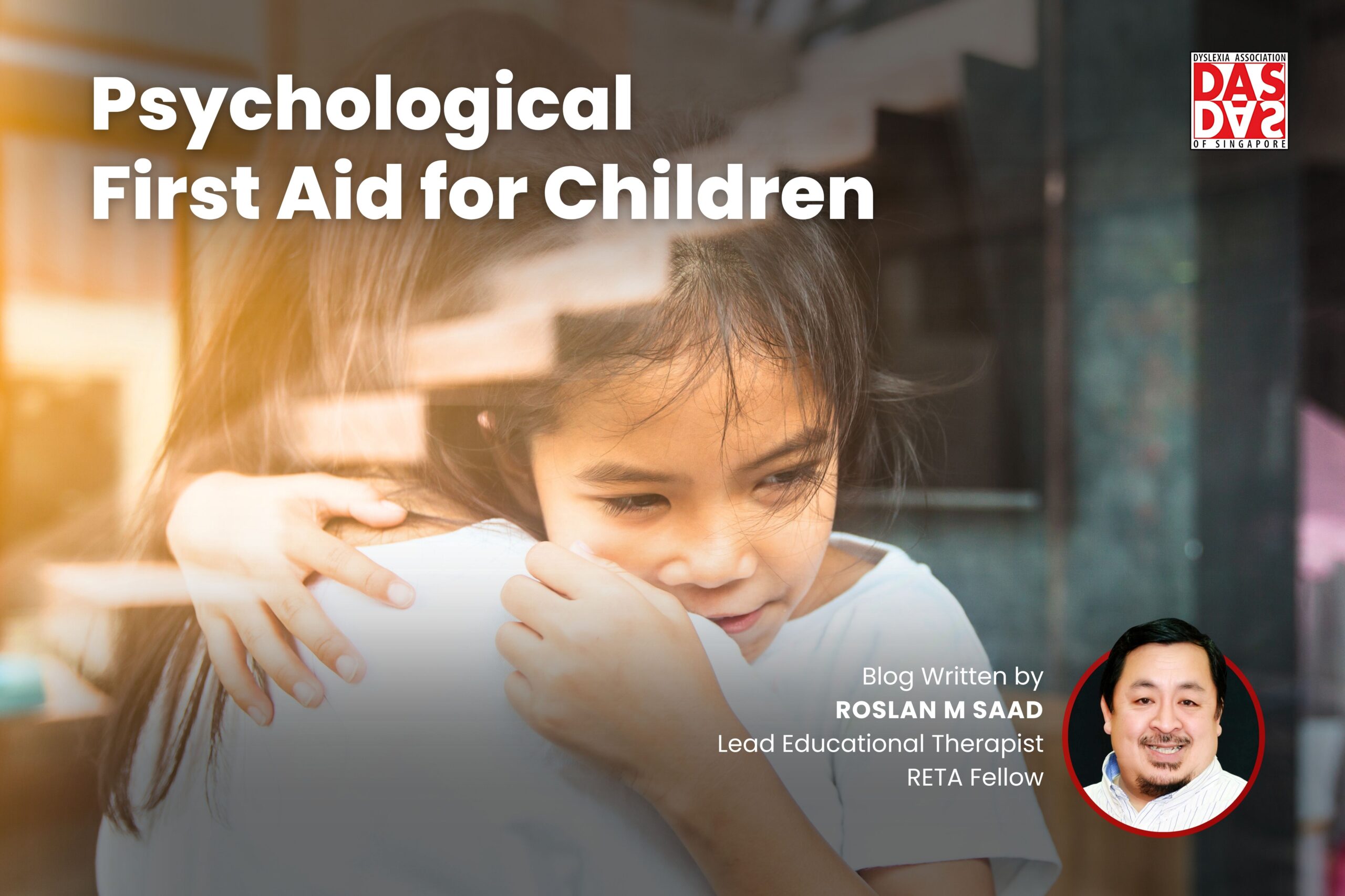 Psychological First Aid for Children - Dyslexia Association of Singapore